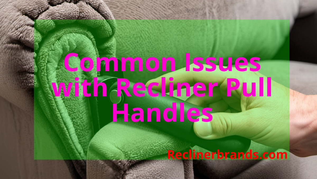 How to Fix a Recliner Pull Handle | Recliner Brands