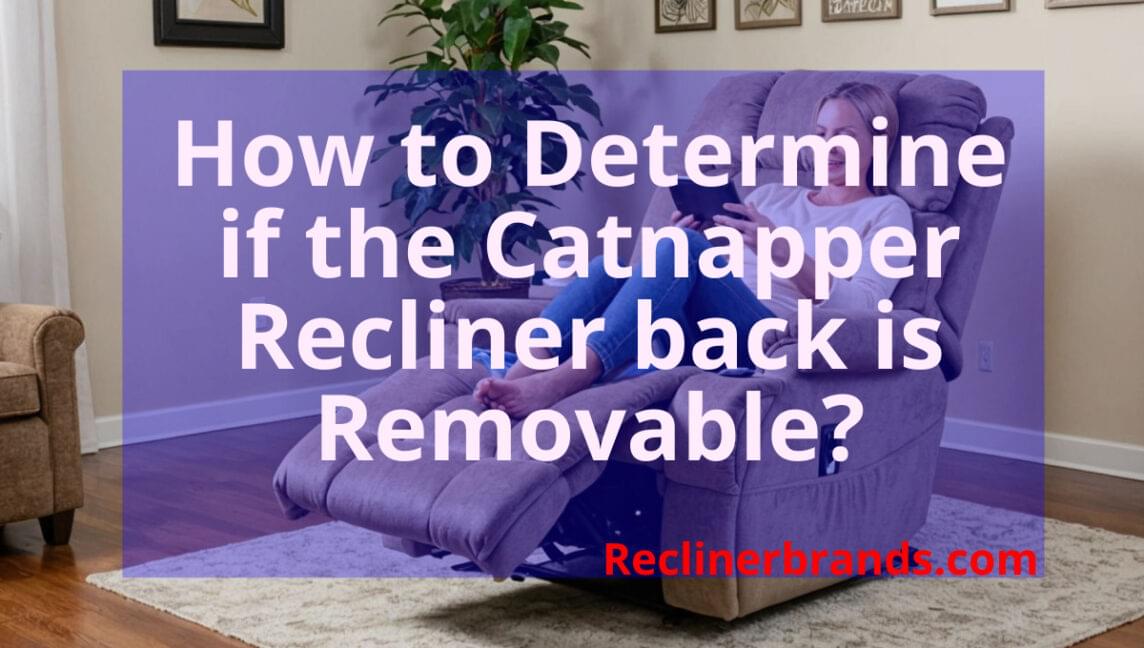 How to Remove the Back of a Catnapper Recliner | Recliner Brands